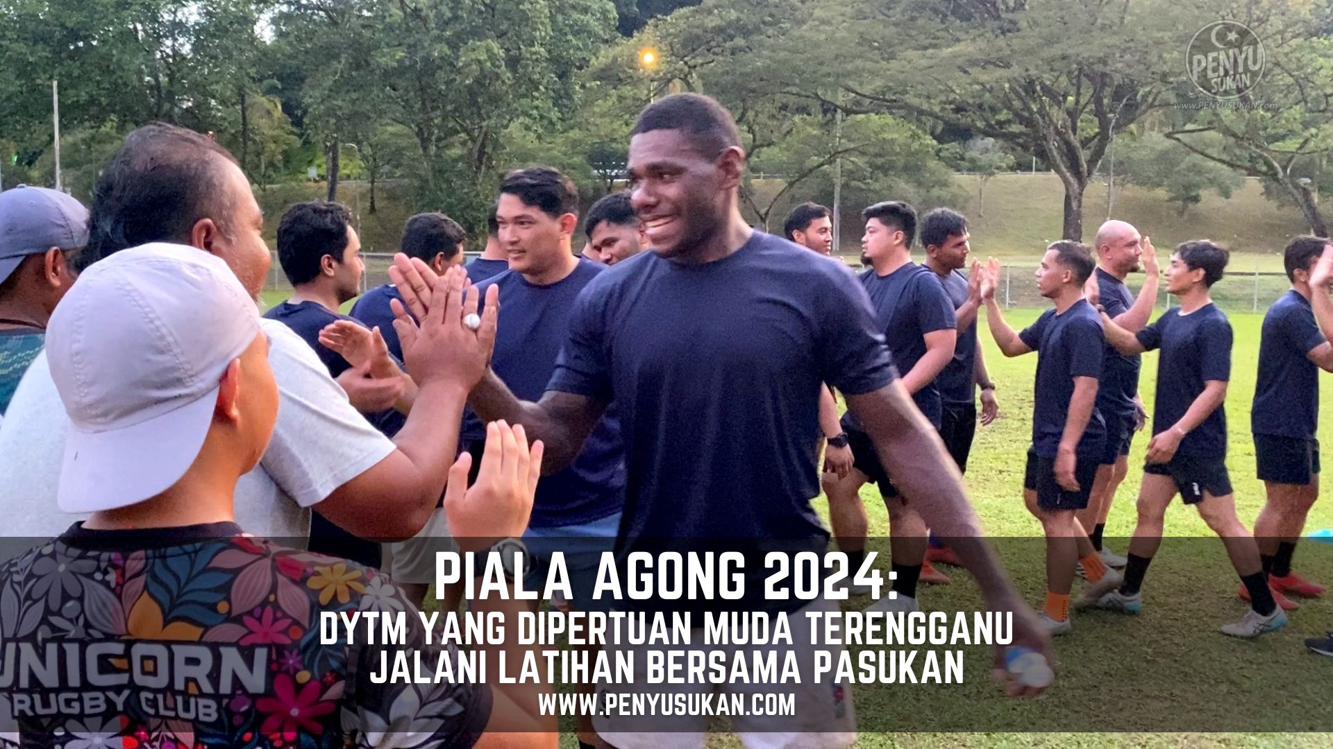 PIALA AGONG 2024: DYTM YANG DIPERTUAN MUDA TERENGGANU JALANI LATIHAN BERSAMA PASUKAN RAGBI ...