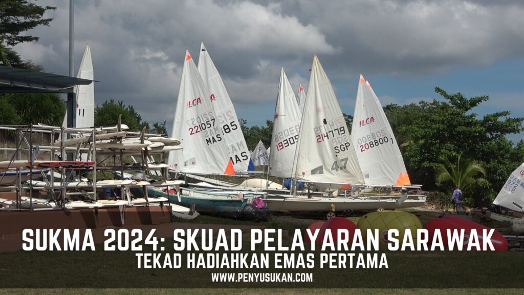 SUKMA 2024: Skuad Pelayaran Sarawak Tekad Hadiahkan Emas Pertama Buat Tuan Rumah - BERITA SUKAN ...